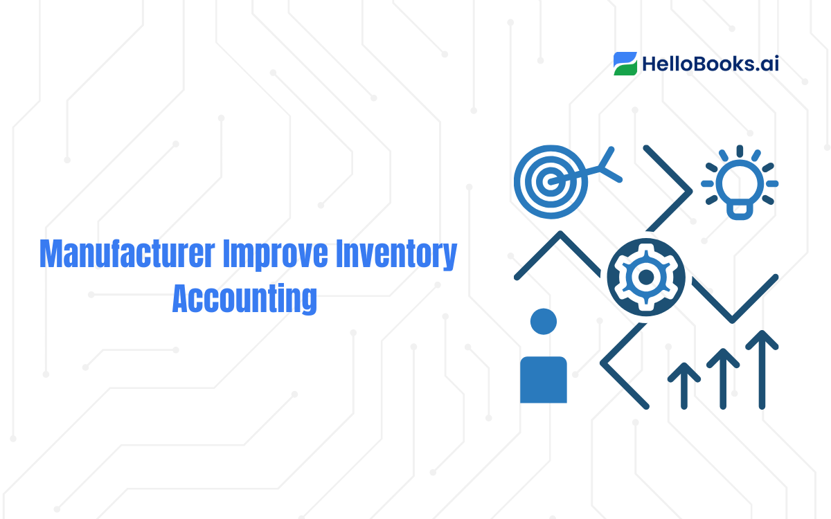 Improve Inventory Accounting in Manufacturing